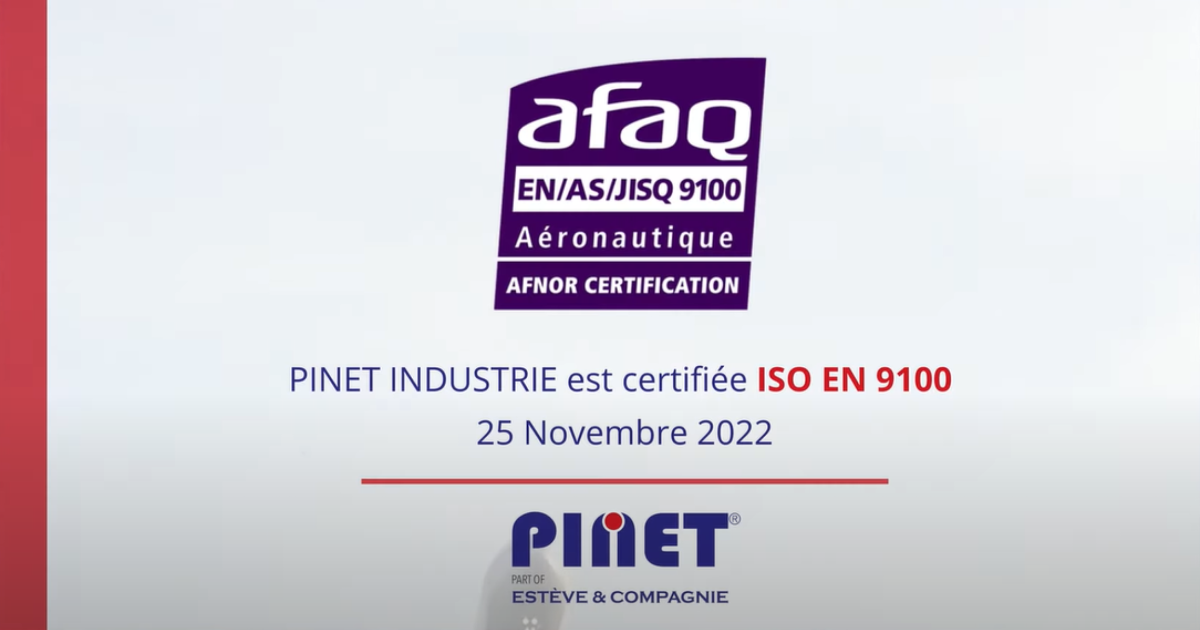 PINET INDUSTRIE certified ISO EN9100